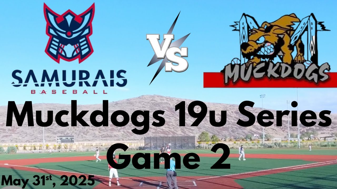 May 31st, 2025 Muckdogs 19u Series Game 2- Samurais vs Muckdogs - YouTube