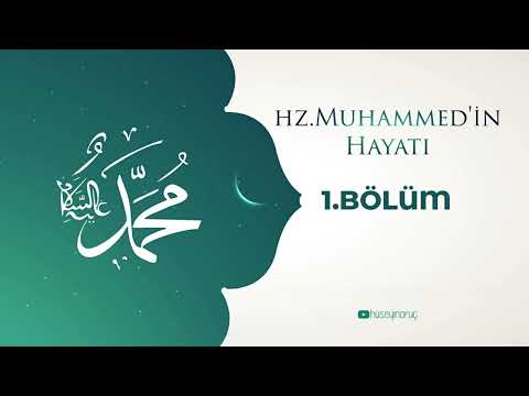 HZ.MUHAMMED'İN (SAV) HAYATI 1.BÖLÜM - SİYER-İ NEBİ