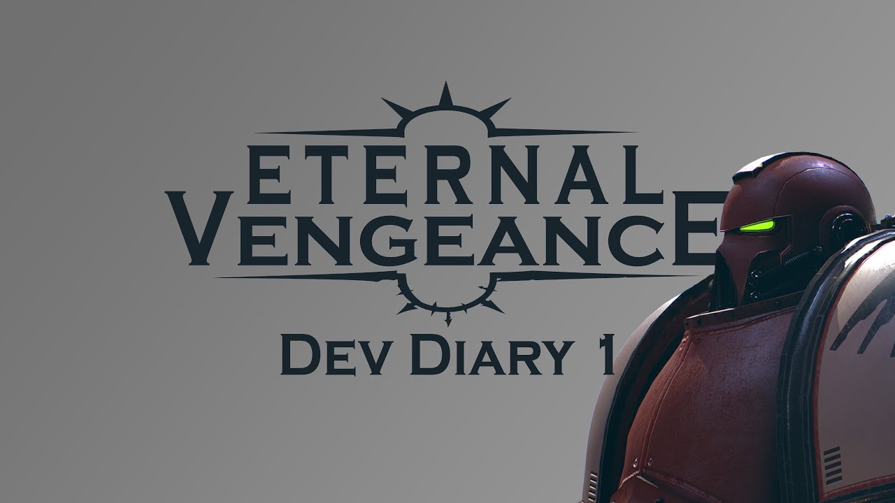 Eternal Vengeance Dev Diary 1 - YouTube