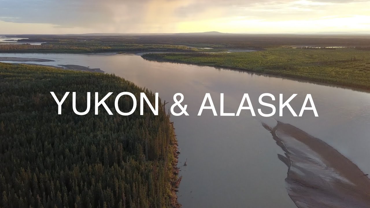 Yukon & Alaska 2019 - YouTube