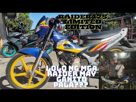NAKAKUHA ULIT NG LOLO NG MGA RAIDER, RAIDER 125 LIMITED EDITION 2003 ...