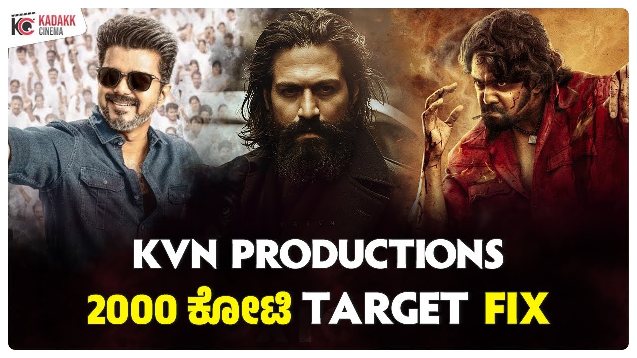 KVN Productions 2000 Crore Master Plan in 2025-2026 | KD | TOXIC ...