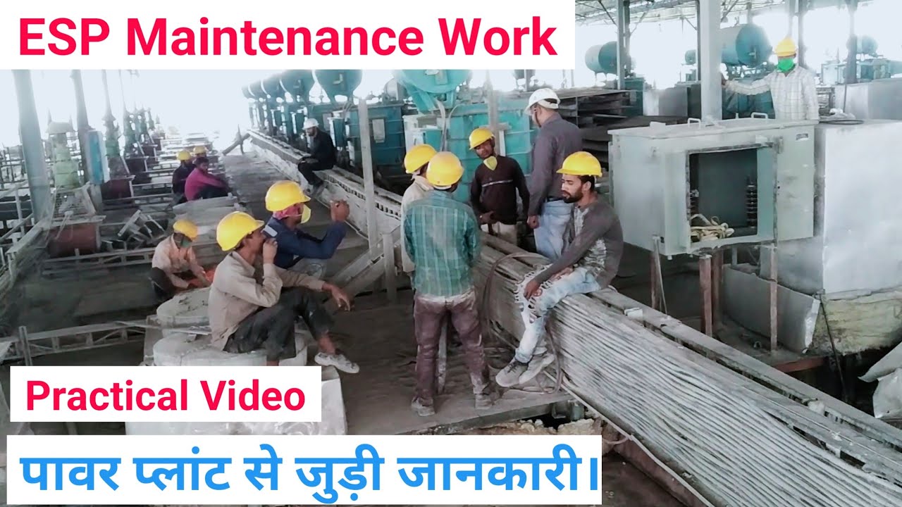 Electro Static Precipitator Maintenance l ESP Fileds Internal information | ESP Roof ...