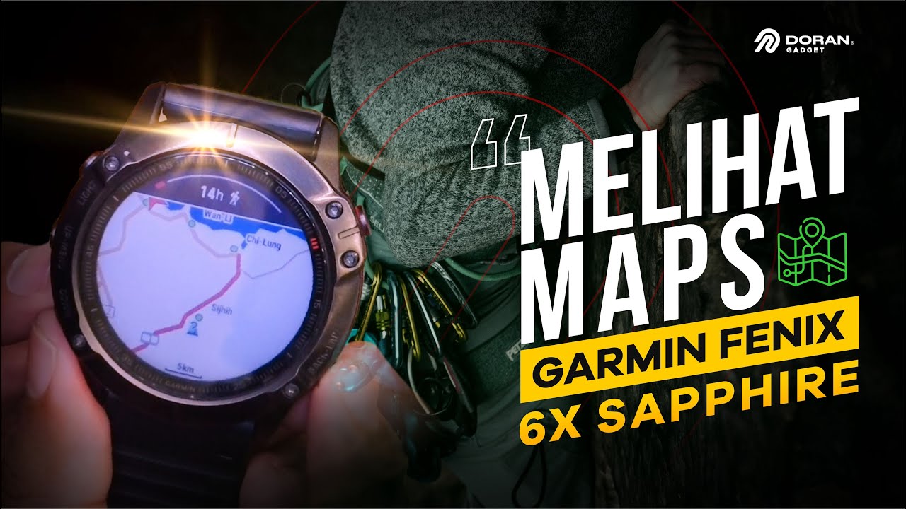 Garmin Fenix 6X - Cara Melihat Maps / Peta di Jam Garmin Fenix 6X - YouTube
