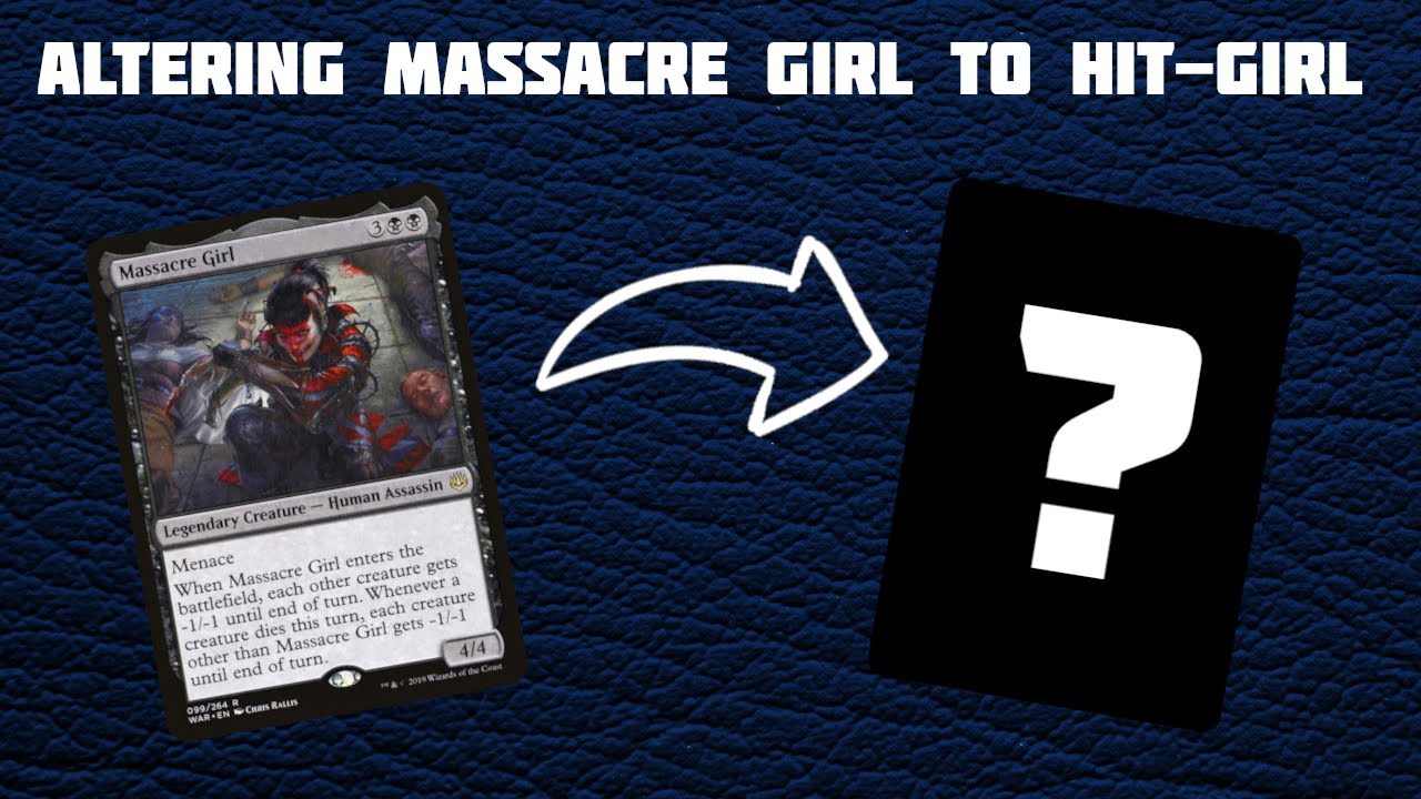 Mtg Altered Art Massacre Girl To Hit Girl Art Replacement Youtube