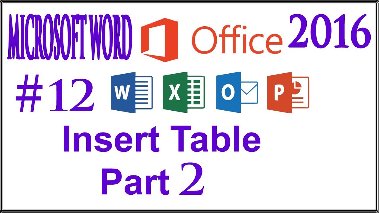 Microsoft Word 2016 #12 Insert Table Part 2 - YouTube