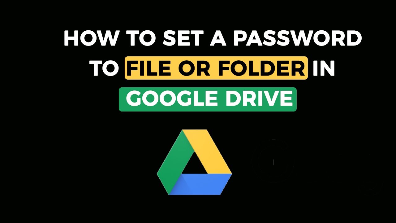 How To Set Password To A File Or Folder In Google Drive Protect Your How To Set Password To A File Or Folder In Google Drive Protect Your