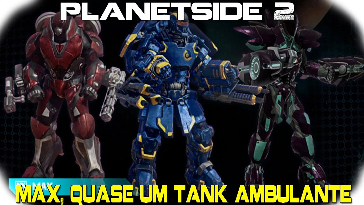 Planetside 2 - Guia definitivo para MAX - YouTube