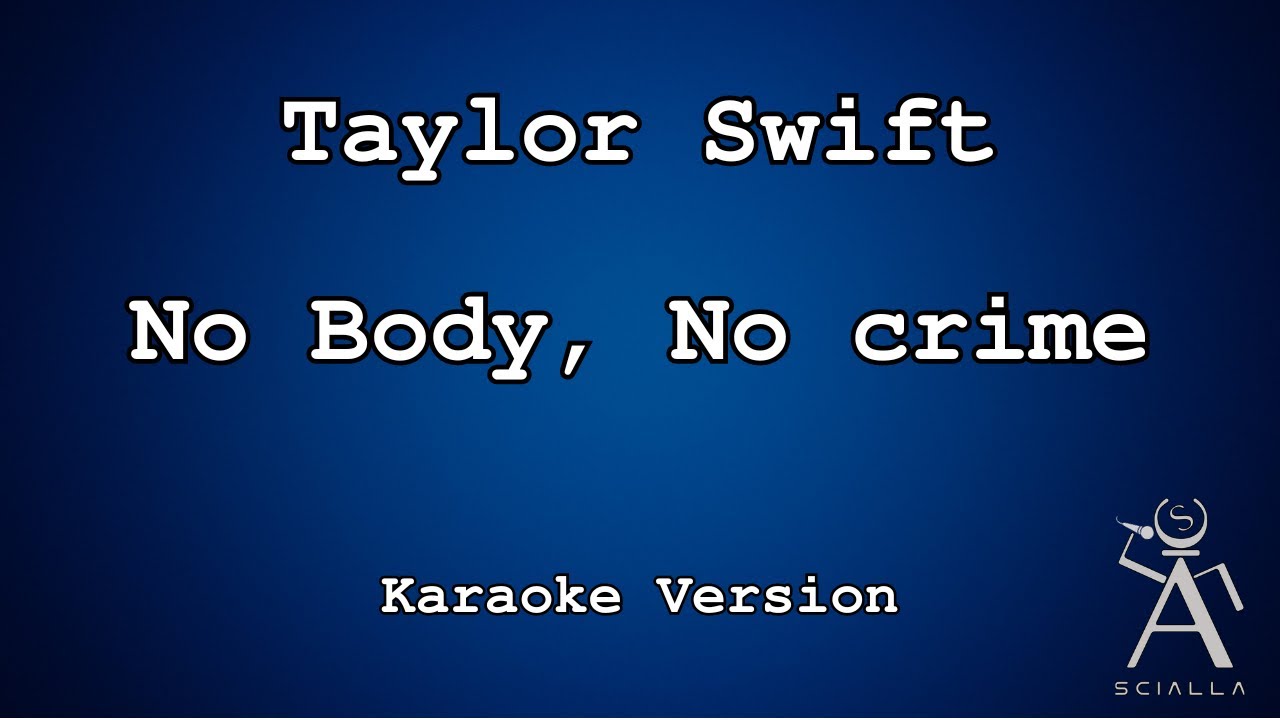 Taylor Swift - No Body, No Crime (Feat Haim) (KARAOKE) - YouTube