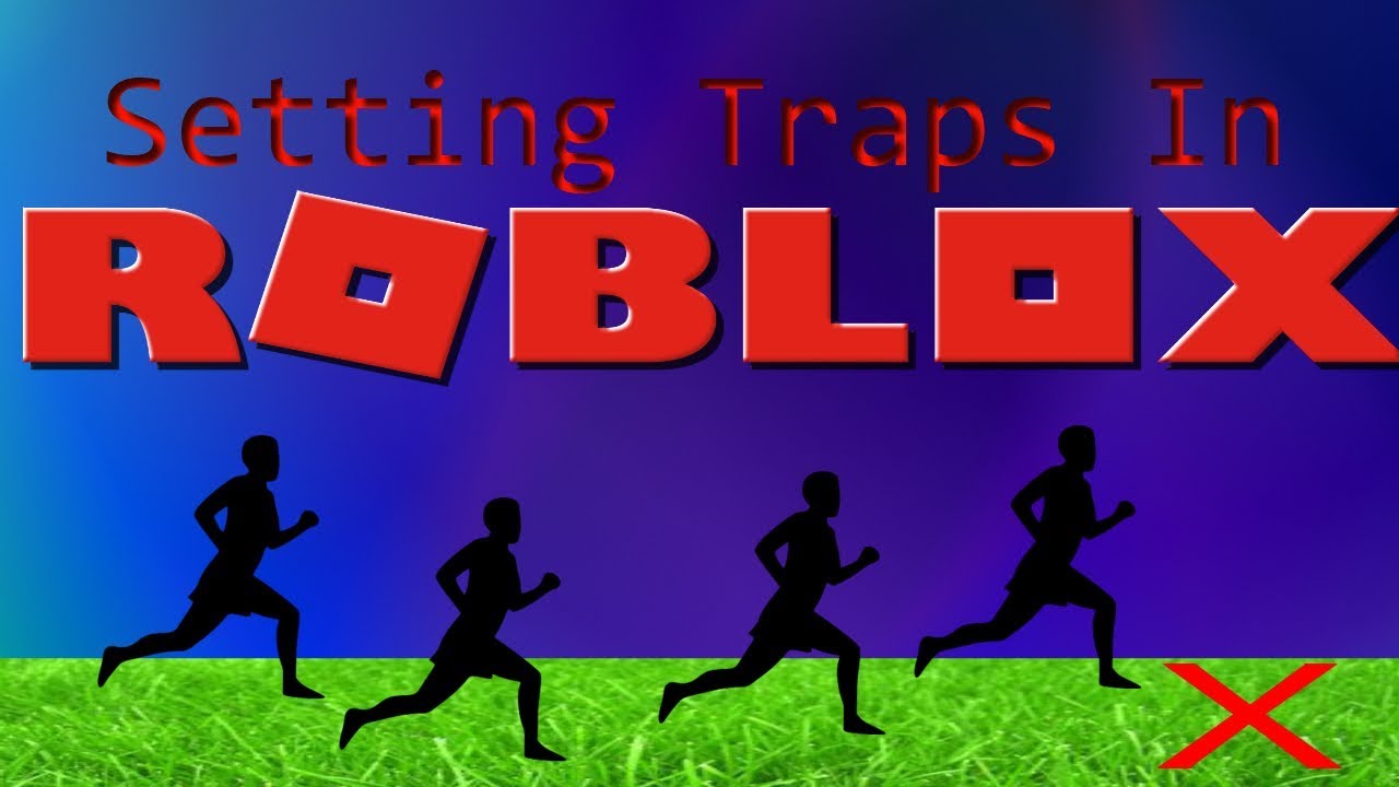 Setting Traps for People in Roblox - YouTube