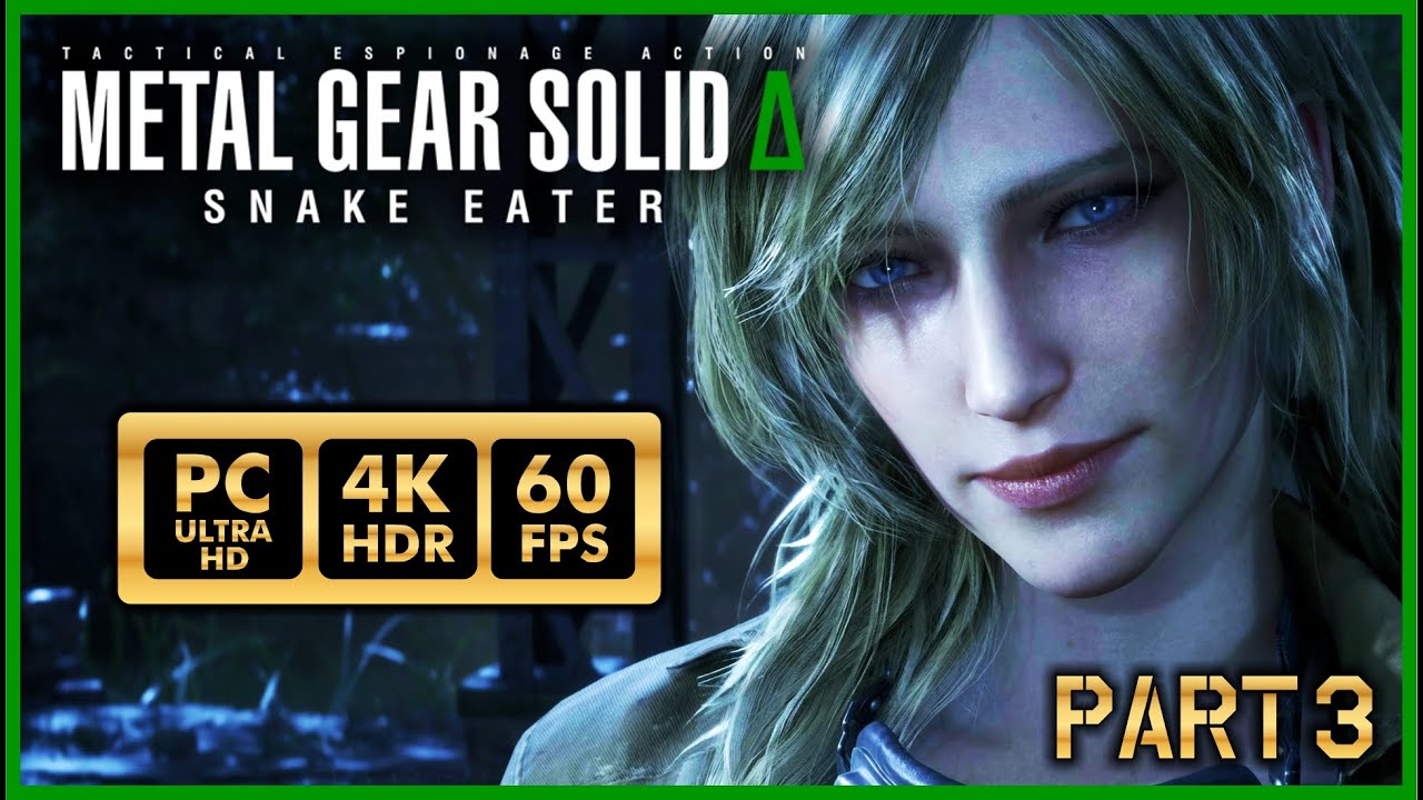 METAL GEAR SOLID 3 REMAKE DELTA Snake Eater - EVA - Walkthrough Part 3 ...