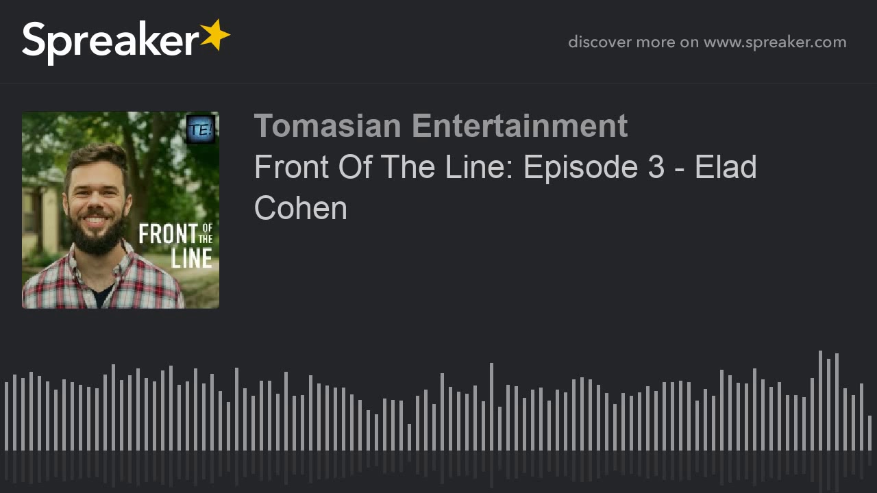 Front Of The Line: Episode 3 - Elad Cohen (part 3 of 3) - YouTube