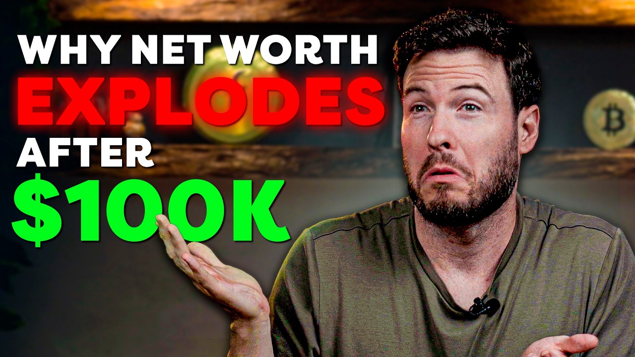 Why Your Net Worth Explodes After $100 K - YouTube