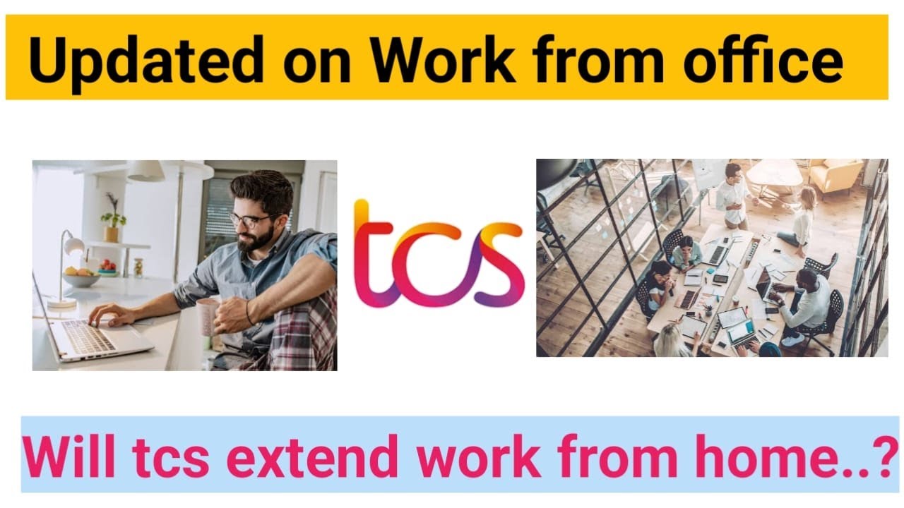 Update on TCS work from office || work from home extend || return to ...