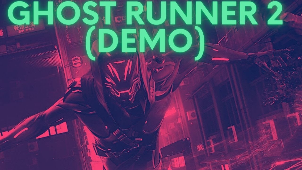 Ghost Runner 2 (demo) - YouTube