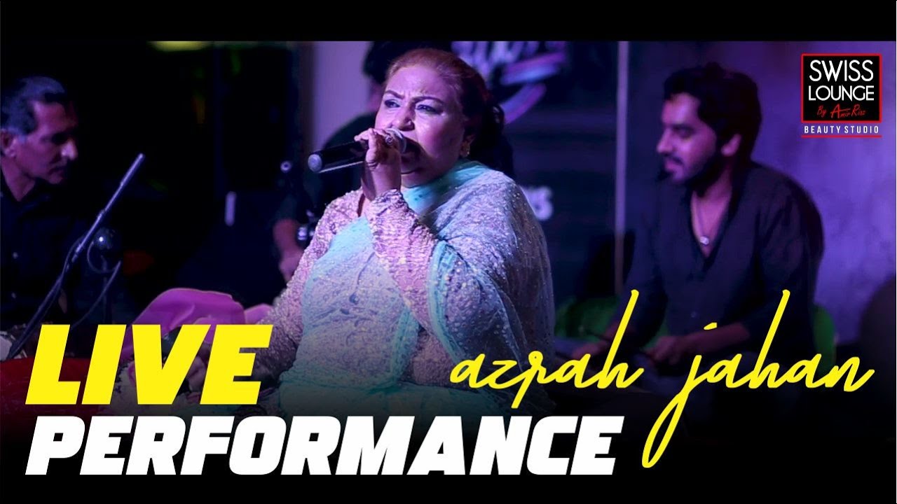 AAJA MAIN TENU PAYAR KARAN | AZRA JEHAN | LIVE PERFORMANCE AT SWISS ...