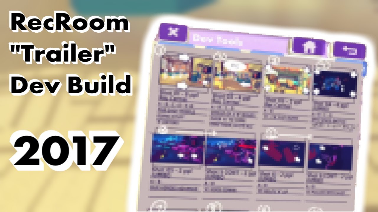 recroom 2017 "trailer" build with 2017 dev menu (OpenRec) - YouTube