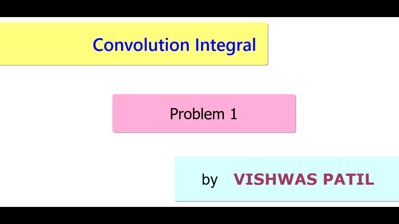 Convolution Integral: Problem - YouTube