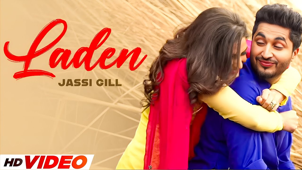 Laden (HD Video) | Jassi Gill | Ft, Himanshi Khurana | New Punjabi ...