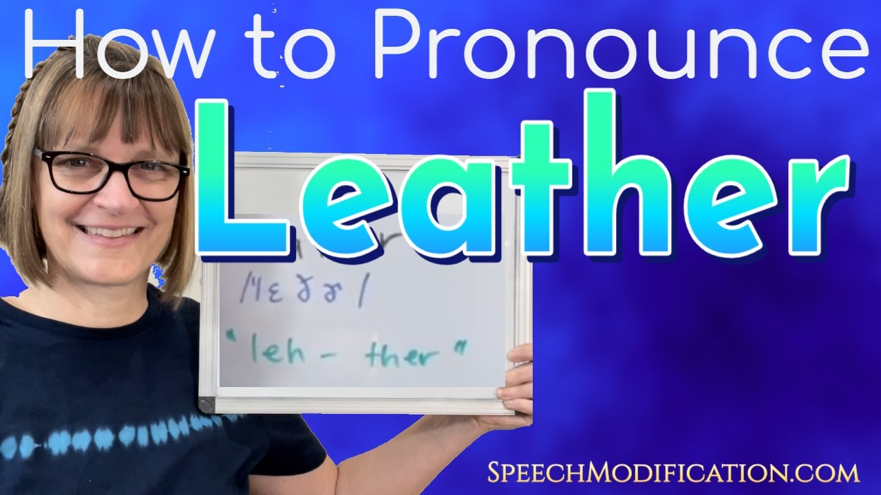 How to Pronounce Leather - YouTube