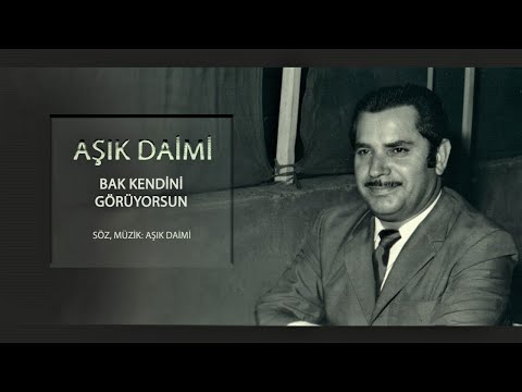 Aşık Daimi - Bak Kendini Görüyorsun (İnsanoğlu Bir Aynadır) (Versiyon 1)