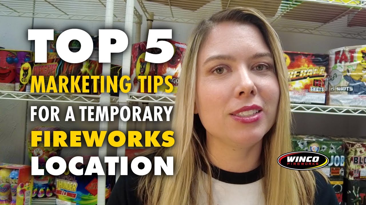 Top 5 Marketing Tips for a Temporary Fireworks Location - YouTube