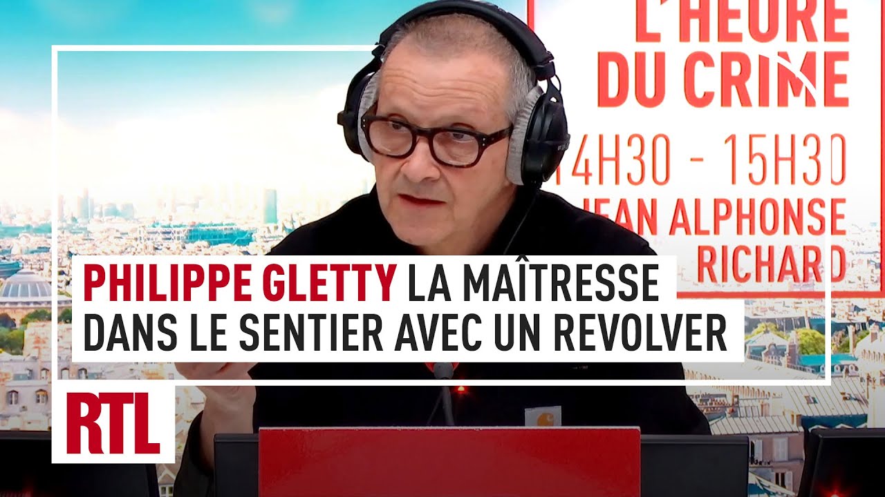 L'heure du Crime : L'affaire Philippe Gletty, la maîtresse dans le ...