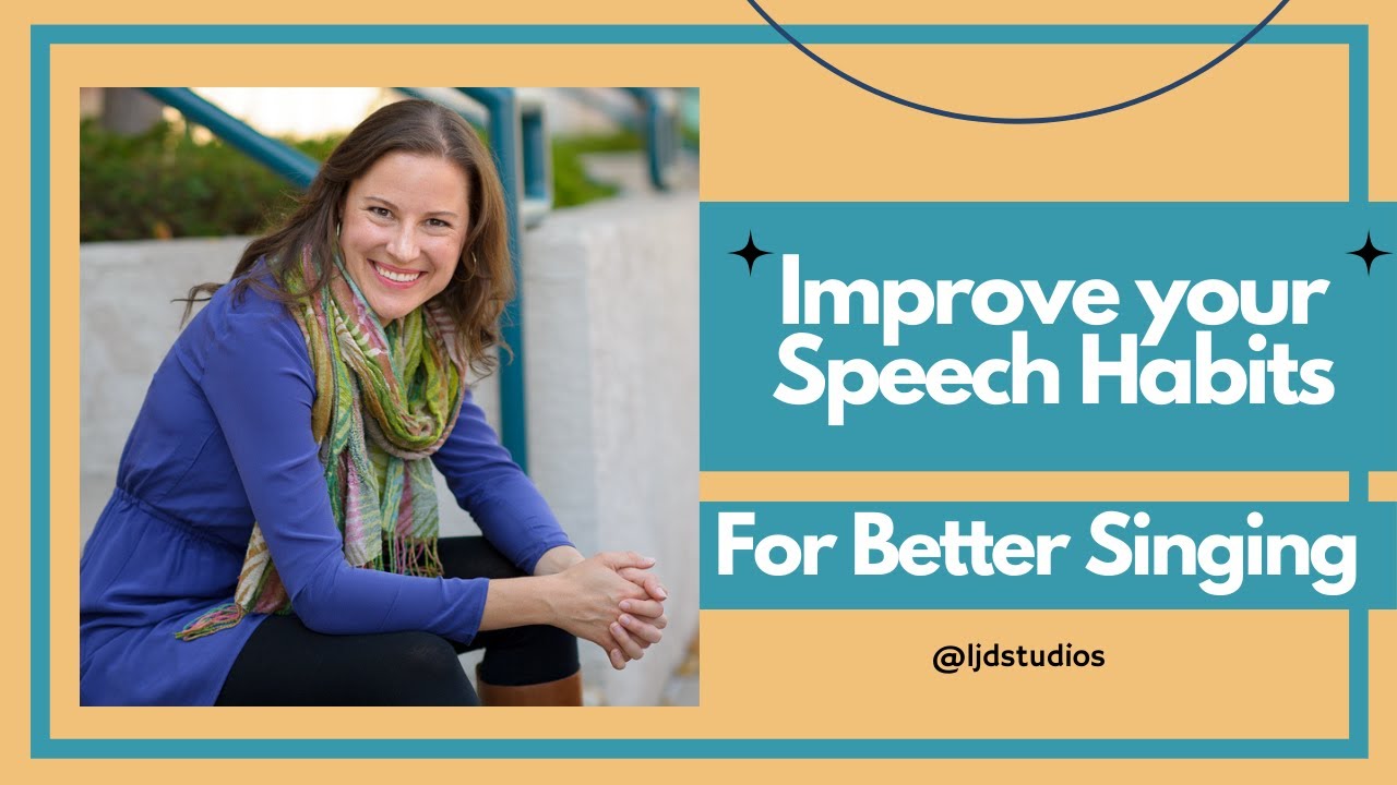 Improve your speech habits for better singing - YouTube