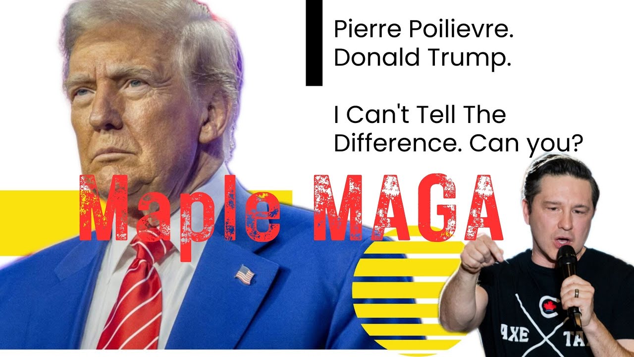 Donald Trump and Pierre Poilievre Are the Same - YouTube