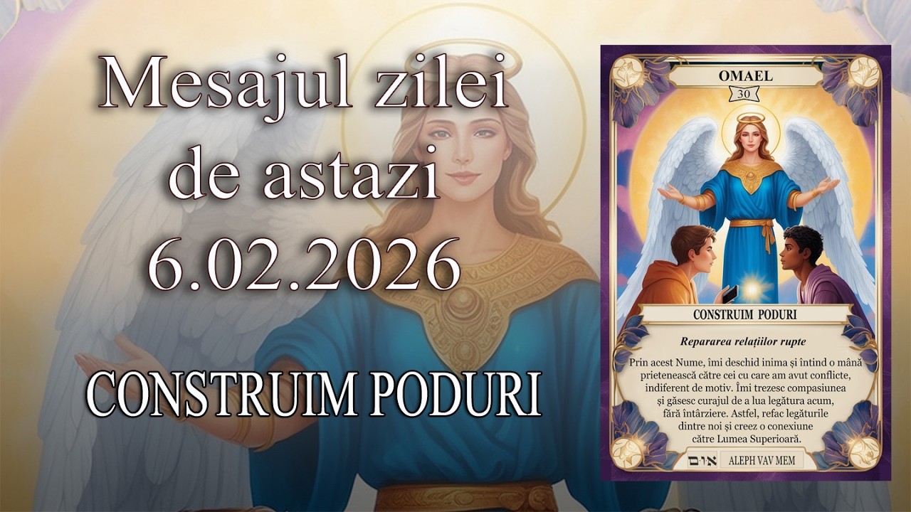 Mesajul zilei de astazi 6 Februarie 2026 - YouTube