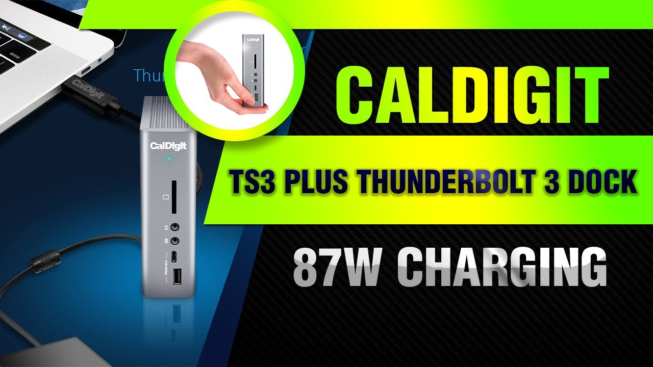 CalDigit TS3 Plus Thunderbolt 3 Dock 87W Charging - YouTube