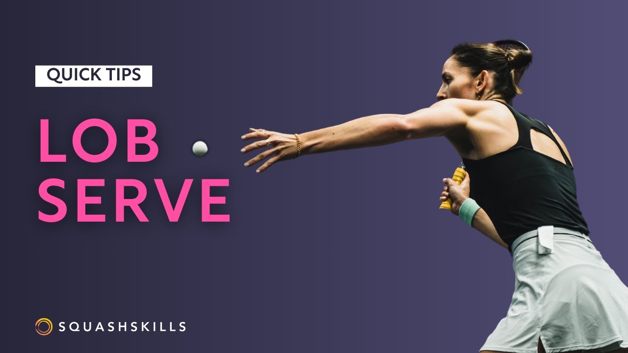 Squash Tips: Lob Serve | Squash Fundamentals With Shaun Moxham - YouTube