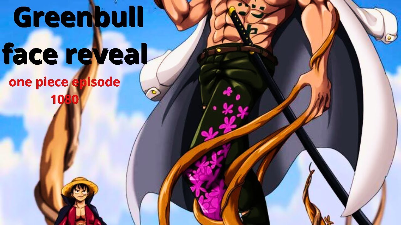 New admiral face reveal (Green Bull) | one piece episode 1080 - YouTube