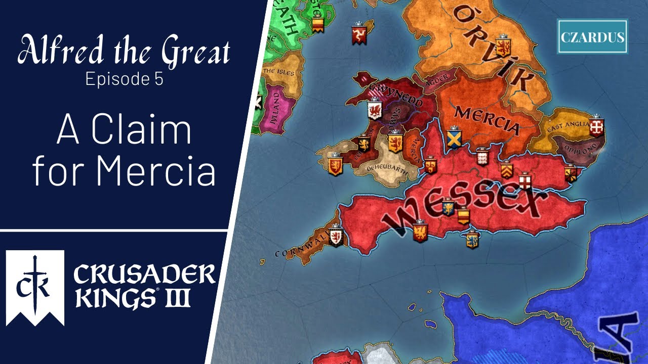Let's Play Crusader Kings 3 - Alfred the Great EP5 - A Claim for Mercia ...