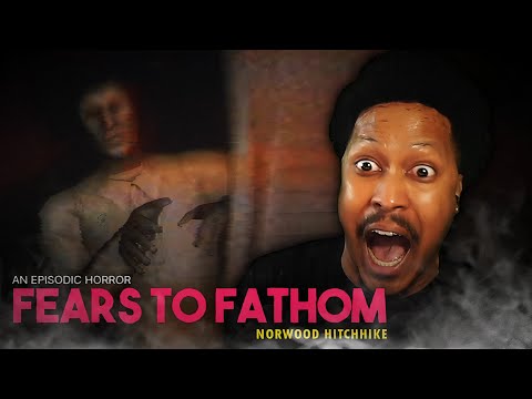FEARS TO FATHOM: Norwood Hitchhike