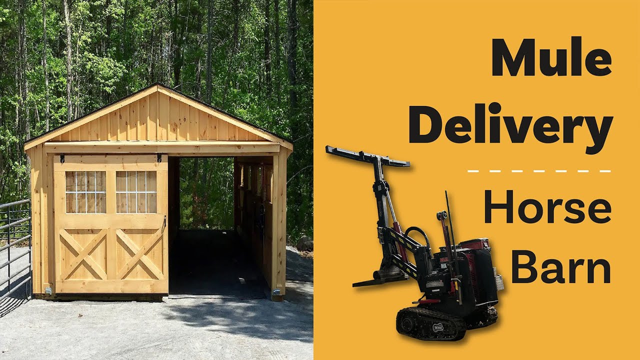 Mule Delivery of Horse Barn From Horizon Structures - YouTube