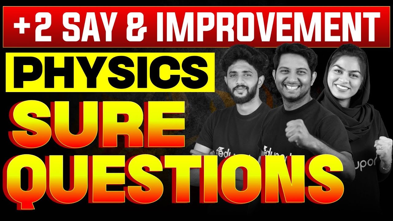 Plus Two Say & Improvement Physics|sure Questions| Eduport Plus Two ...