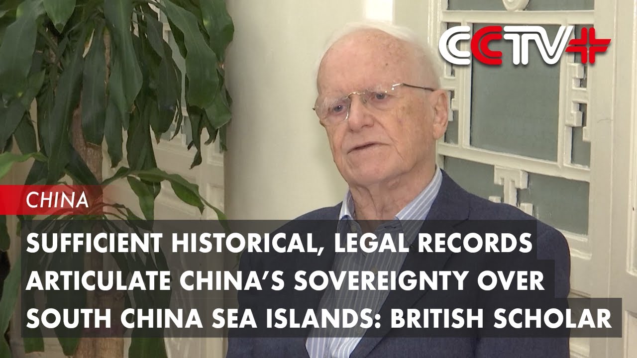 Historical, Legal Records Articulate China’s Sovereignty over South ...