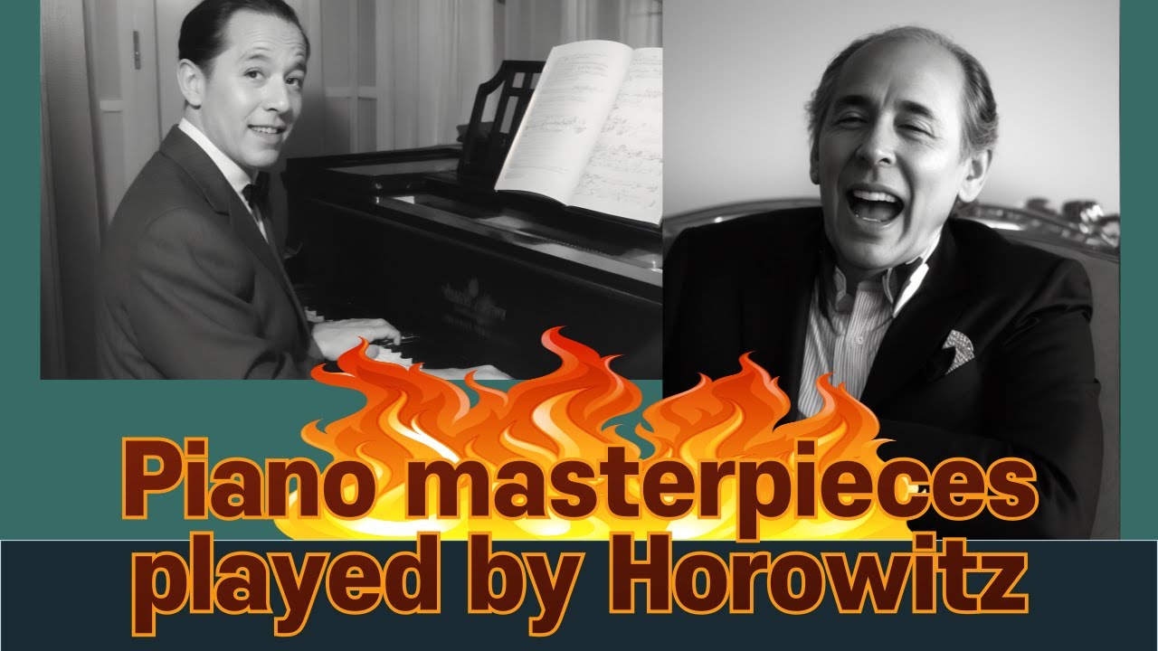 Piano masterpieces played by Horowitz - YouTube