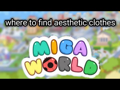 where to find aesthetic clothes in miga world - YouTube