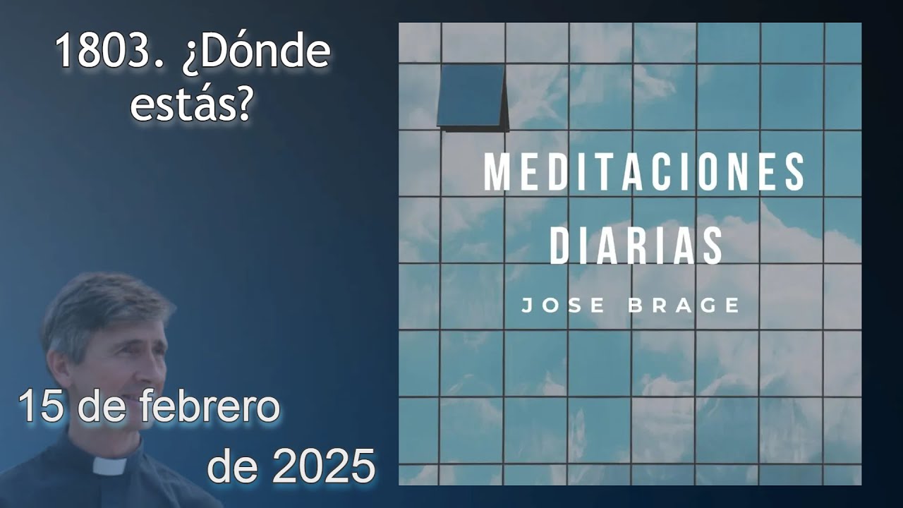 MEDITACIÓN de HOY SÁBADO 15 FEBRERO 2025 | EVANGELIO DE HOY | DON JOSÉ ...