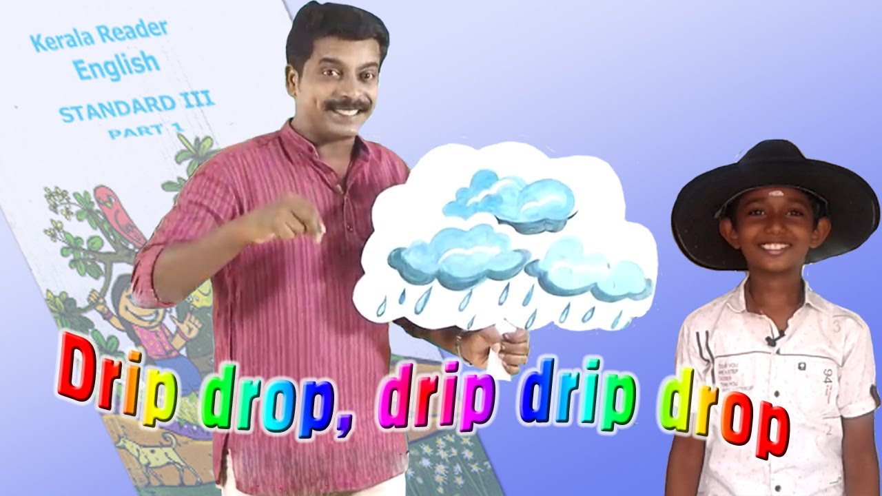 Standard 3 | English | Unit 2.1 | Drip Drop - Song | ഡ്രിപ് ഡ്രോപ്പ് ...