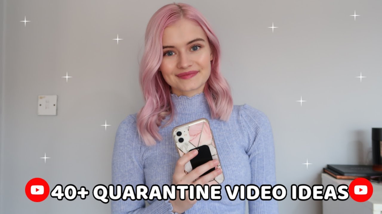 40+ YOUTUBE VIDEO IDEAS TO DO IN QUARANTINE - YouTube