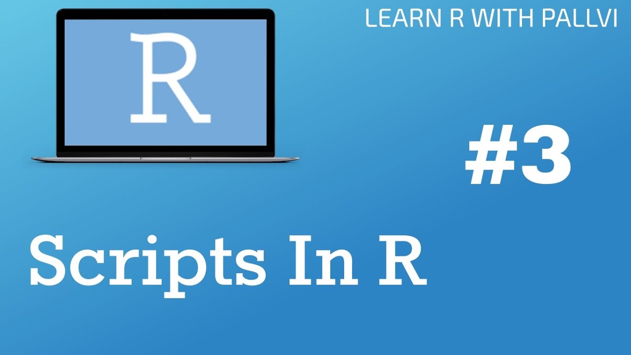 Writing Scripts In R | Learn R with Pallvi - YouTube