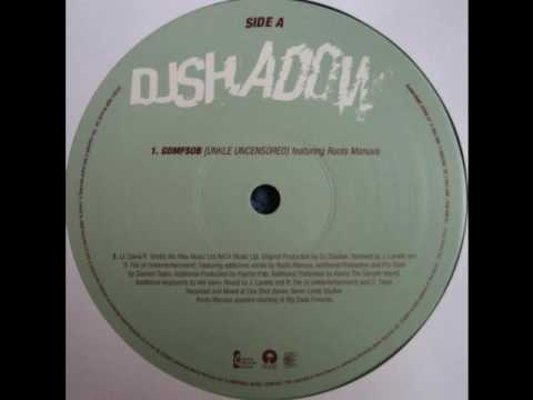 DJ Shadow Featuring Roots Manuva - GDMFSOB (UNKLE Uncensored Remix )