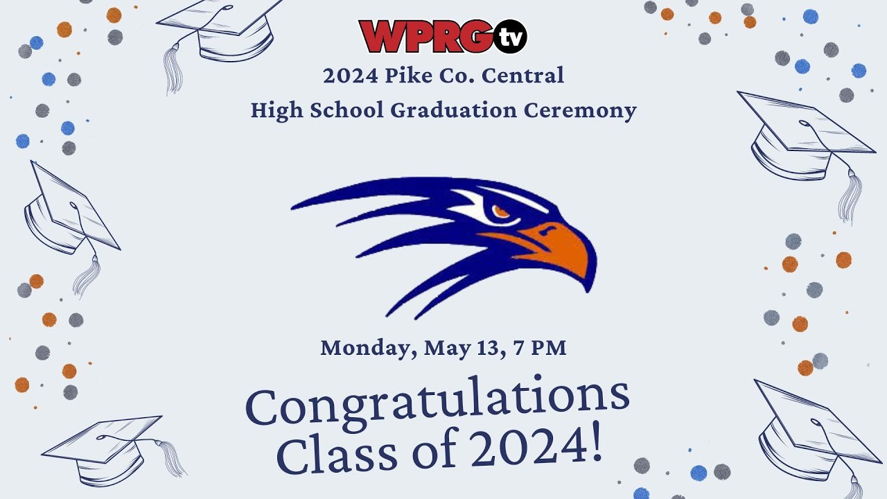 2024 Pike Co. Central High School Graduation Ceremony (May 13, 2024 ...