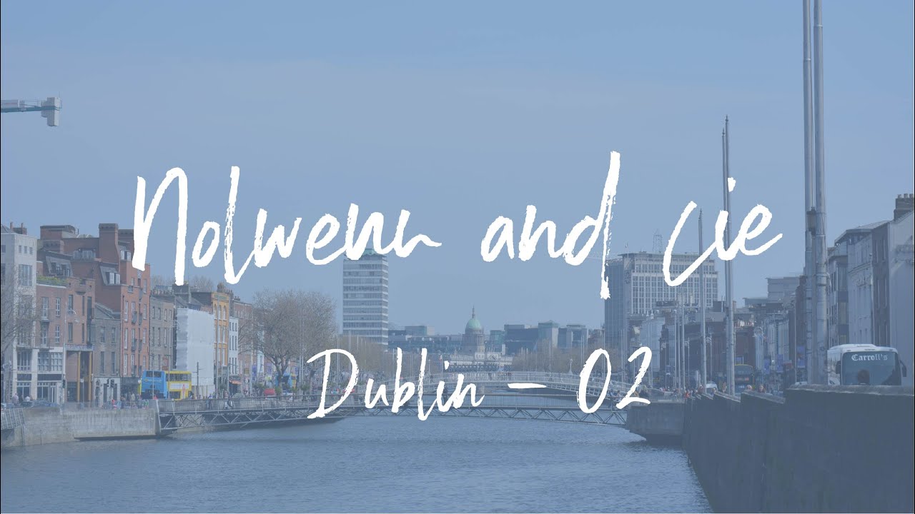 DUBLIN #02 - YouTube