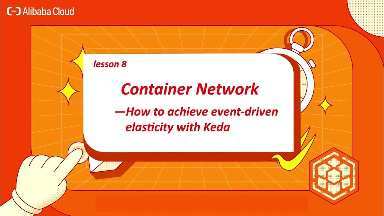 Container Service | Lesson 8 - Container Network: Event-Driven Elasticity with Keda - YouTube