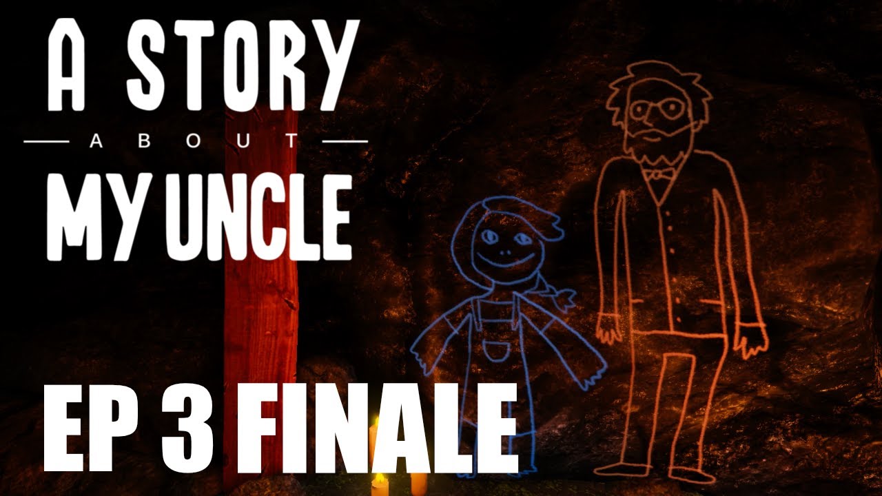 A Story About My Uncle "Uncle Fred" (Episode 3) (Series Finale) - YouTube