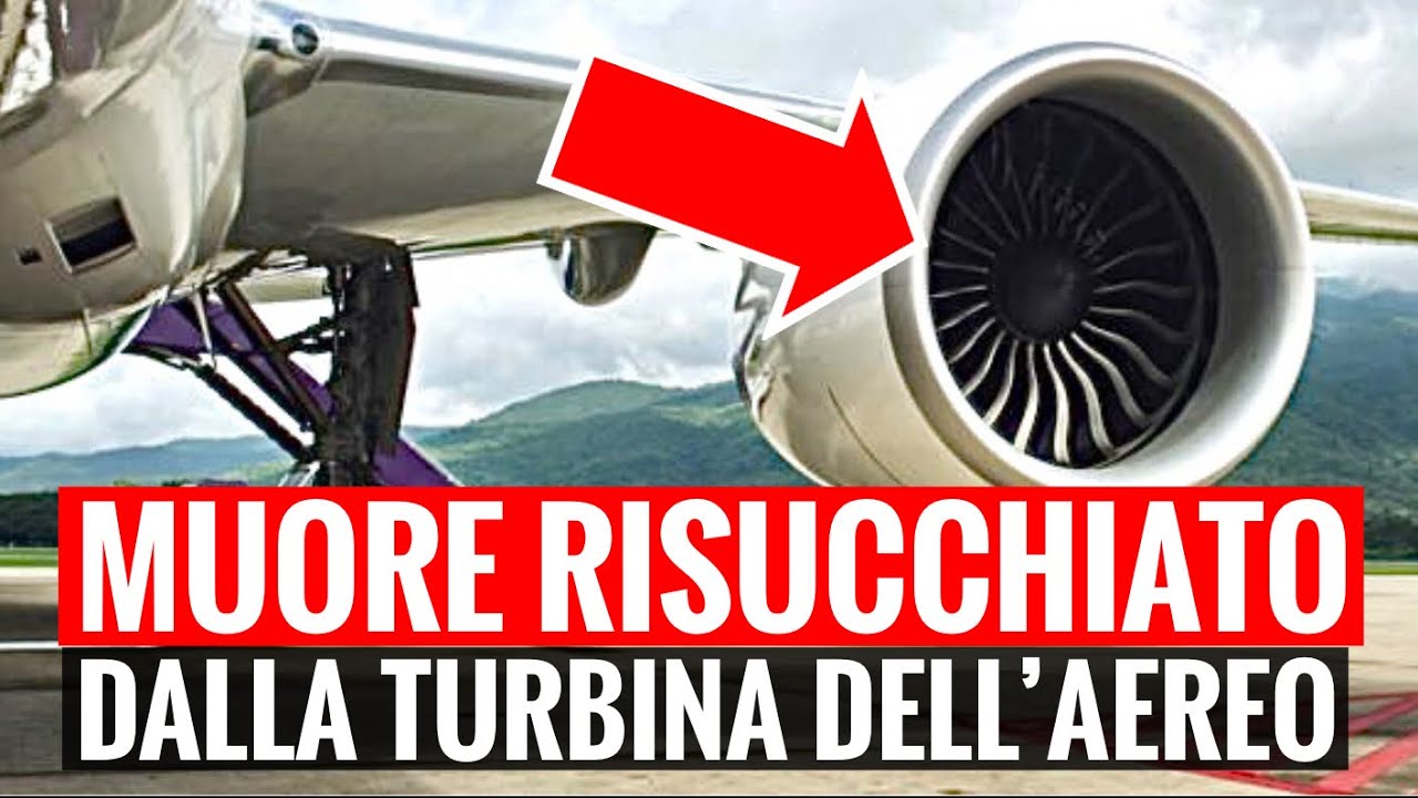 TRAGEDIA IN AEROPORTO: DIPENDENTE MUORE RISUCCHIATO DAL MOTORE DI UN ...
